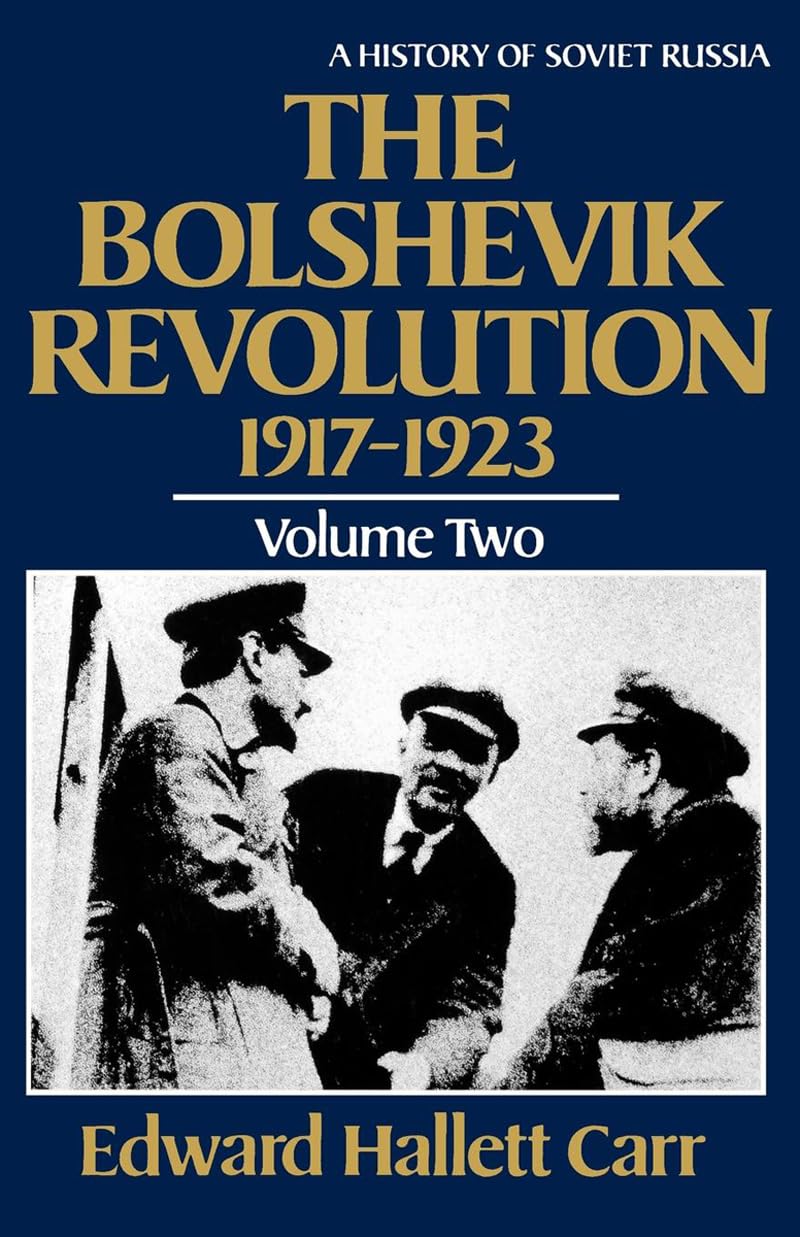 The Bolshevik Revolution, 1917-1923, Vol. 2 (History of Soviet Russia ...