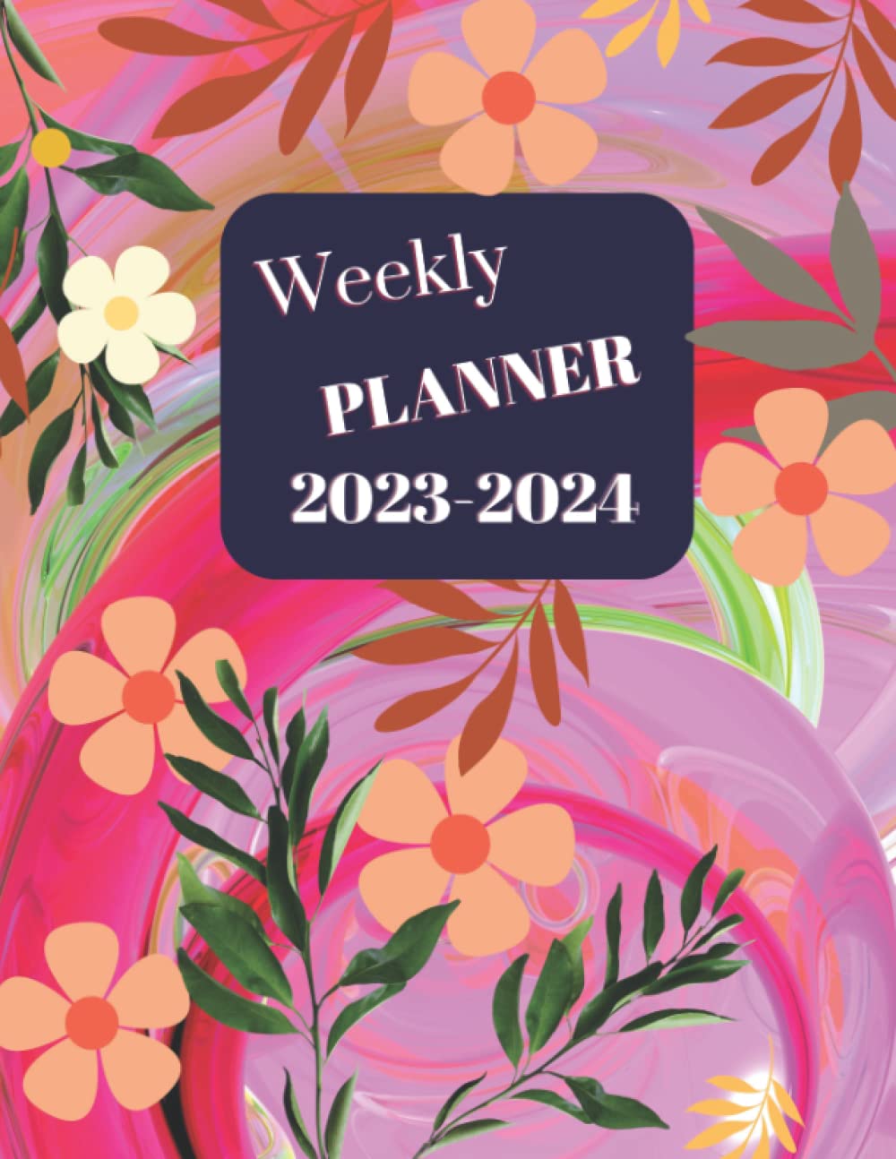 Weekly Planner 2023-2024: 24 Month Calendar with Weekly Views ...