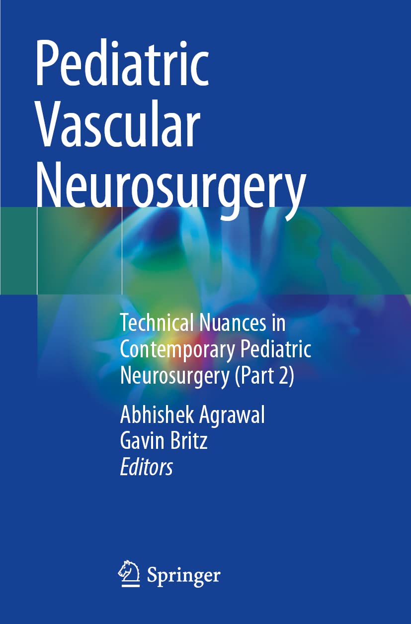 Buy Pediatric Vascular Neurosurgery: Technical Nuances in Contemporary ...