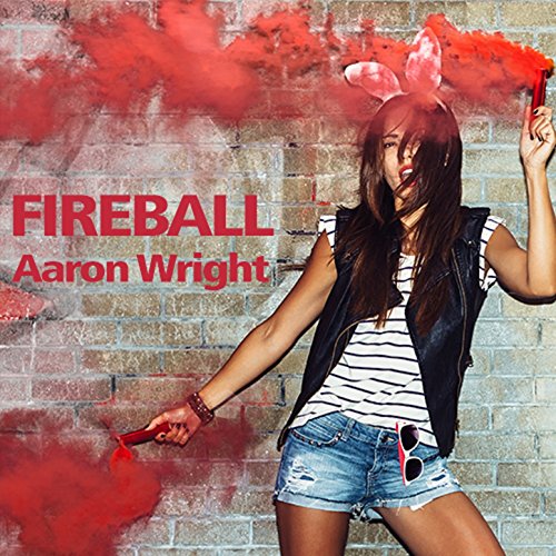 Amazon.com: Fireball : Aaron Wright: Digital Music