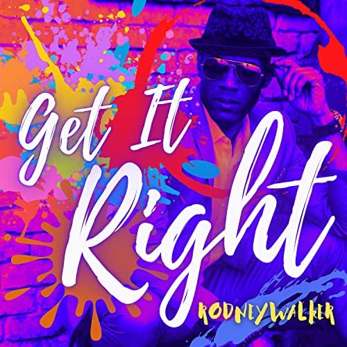 Play Get It Right by Rodney Walker on Amazon Music