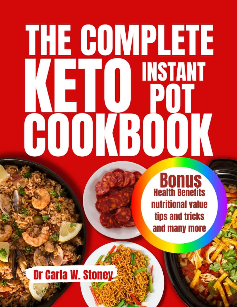 The Complete keto Instant Pot Cookbook : Unlock Keto Magic: Your Guide To Effortless Delicious ...