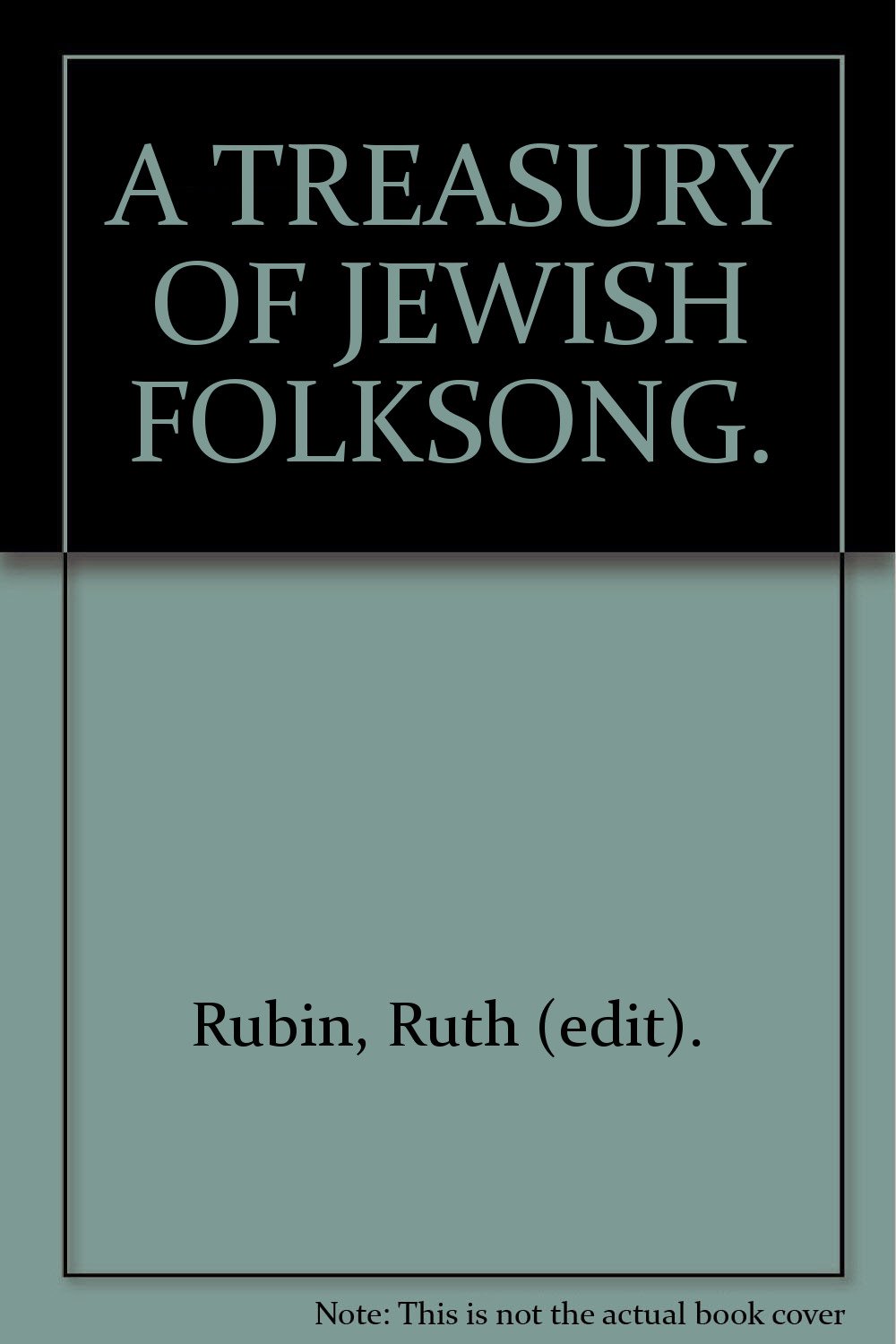 A Treasury of Jewish Folksongs: Rubin, Ruth: Amazon.com: Books