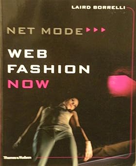 Net Mode: Web Fashion Now: Borrelli, Laird: 9780500283806: Amazon.com ...