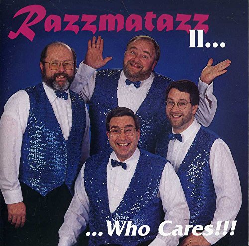 Razzmatazz II - Razzmatazz II: ...Who Cares !! - Amazon.com Music