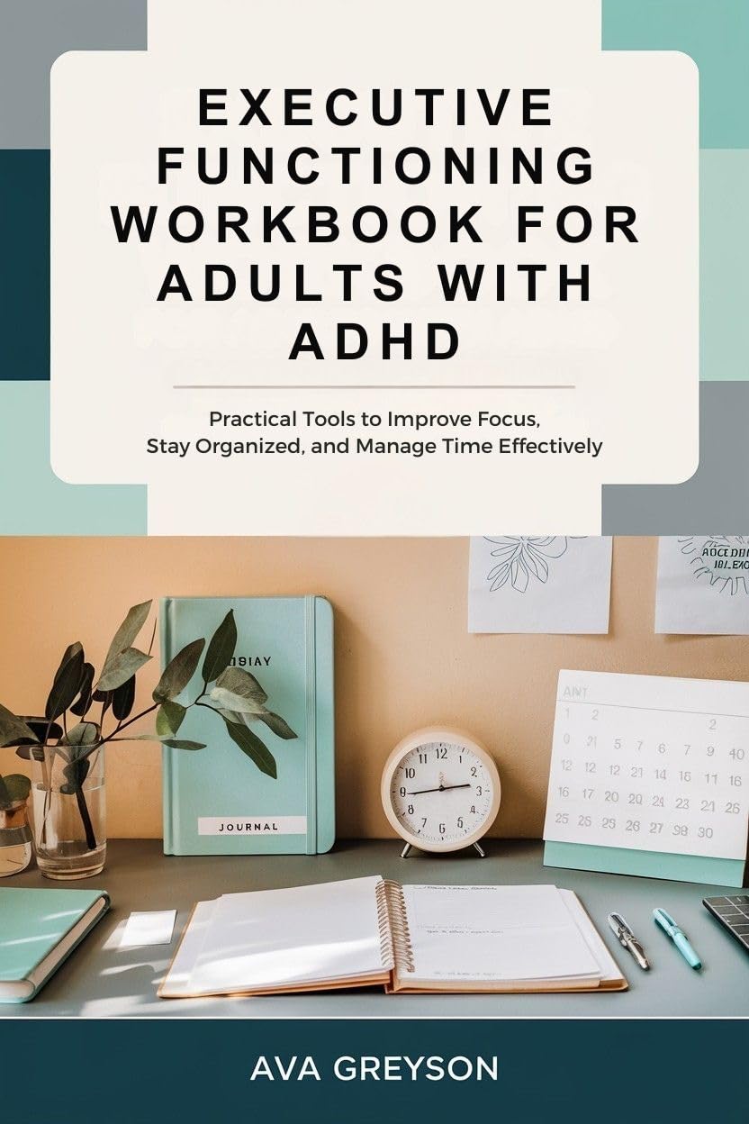 Amazon.com: EXECUTIVE FUNCTIONING WORKBOOK FOR ADULTS WITH ADHD ...