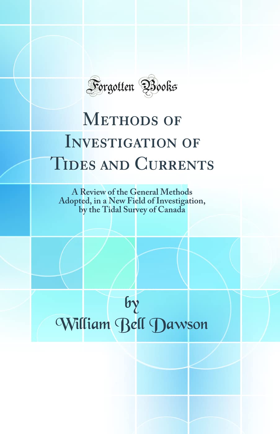 Methods of Investigation of Tides and Currents: A Review of the General ...