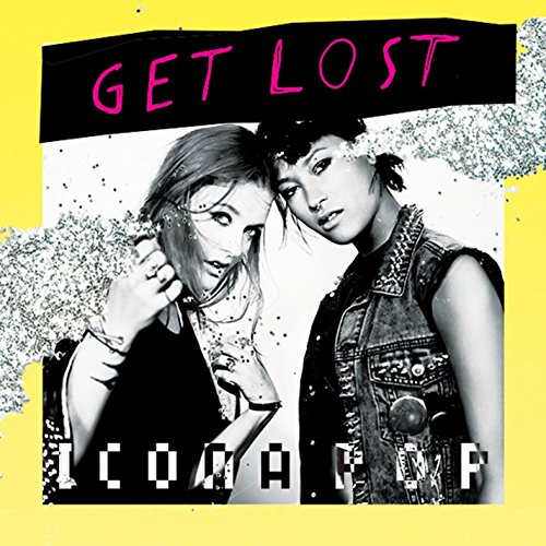 Play Get Lost by Icona Pop on Amazon Music