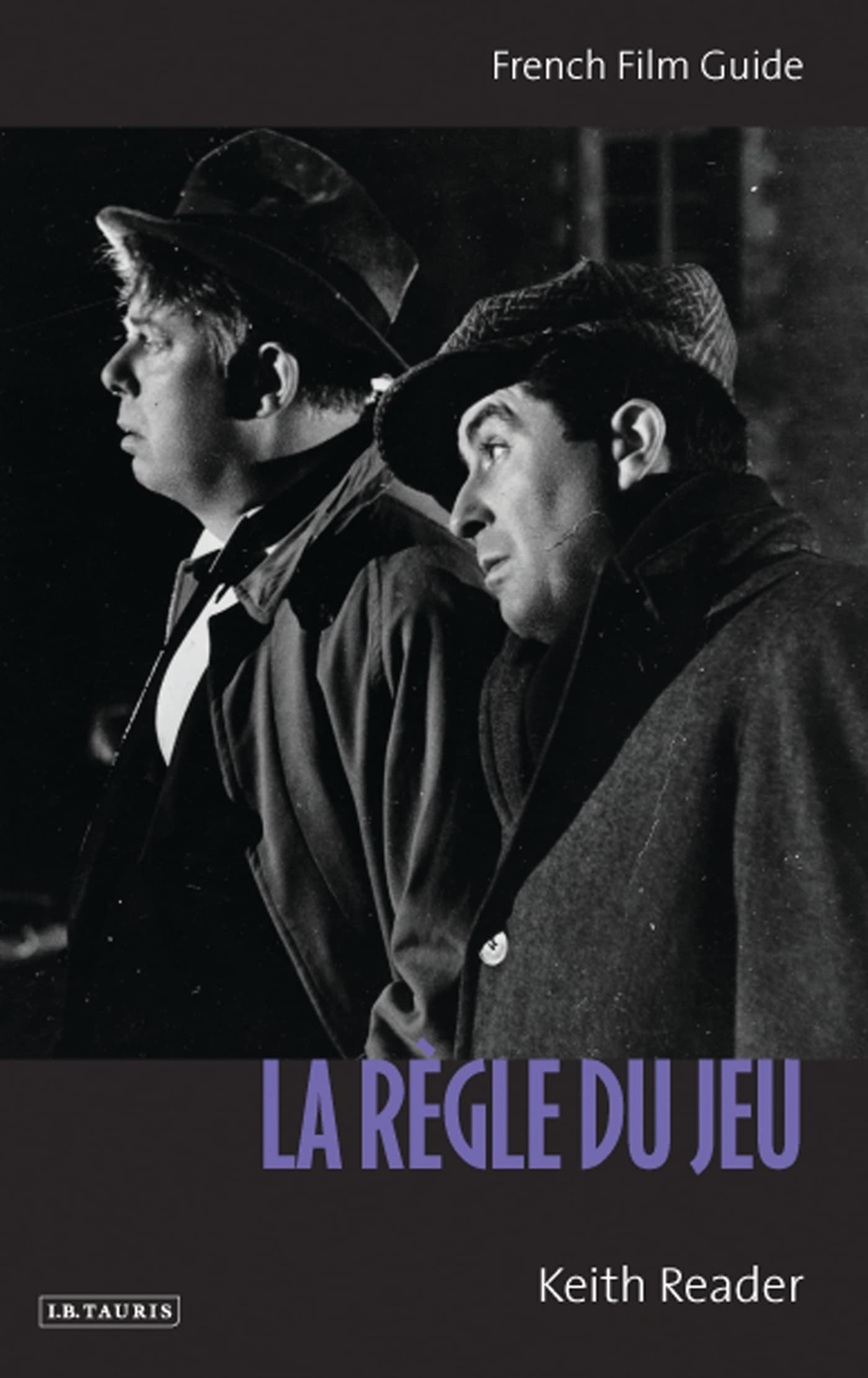 La Regle du Jeu: French Film Guide (Cine-files: the French Film Guides ...