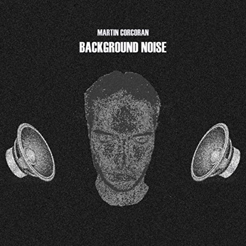 Play Background Noise by Martin Corcoran on Amazon Music