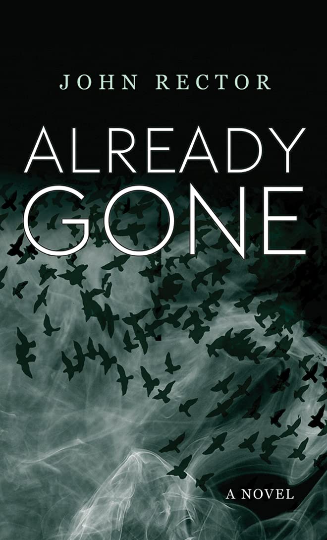 Already Gone: John Rector: 9781612180878: Amazon.com: Books