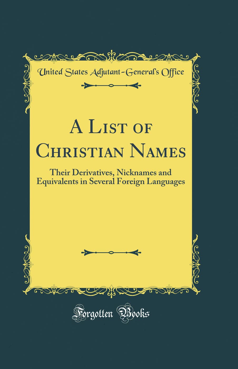 A List Of Christian Names Their Derivatives Nicknames And Equivalents a-list-of-christian-names-their-derivatives-nicknames-and-equivalents