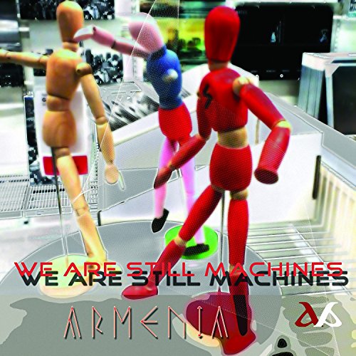Play We Are Still Machines by Armenia on Amazon Music