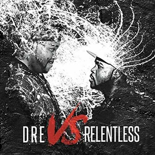 Écouter Dre vs Relentless de Relentless sur Amazon Music
