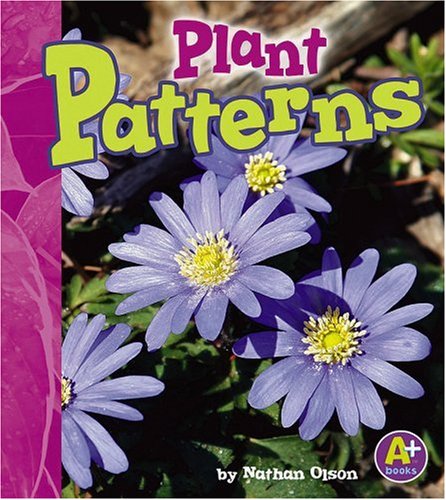 Plant Patterns (A+ Books: Finding Patterns): Olson, Nathan ...