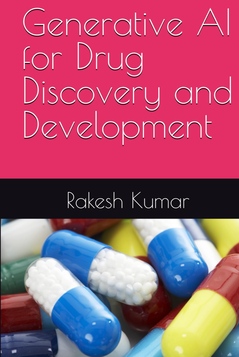 Generative AI for Drug Discovery and Development: 9798332077463 ...
