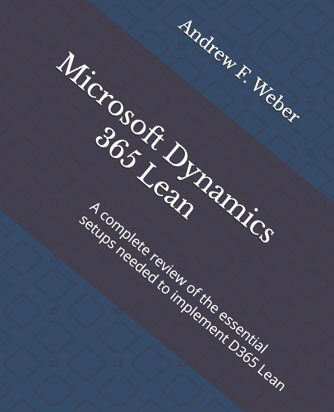 Amazon.com: Microsoft Dynamics 365 Lean: A complete review of the ...