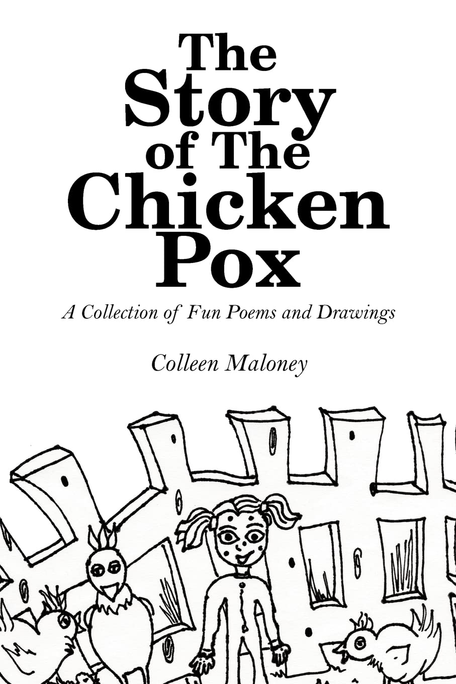 The Story of The Chicken Pox: A Collection of Fun Poems and Drawings ...