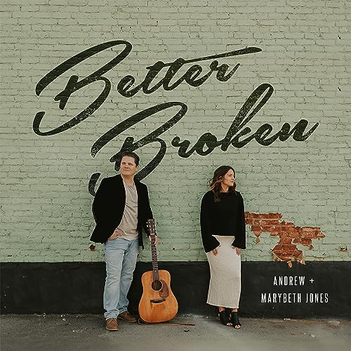 Play Better Broken by Andrew and Mary Beth Jones on Amazon Music Unlimited