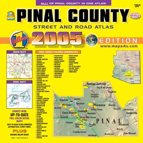 Pinal County Street And Road Atlas 2005 Edition: Wide World of Maps ...