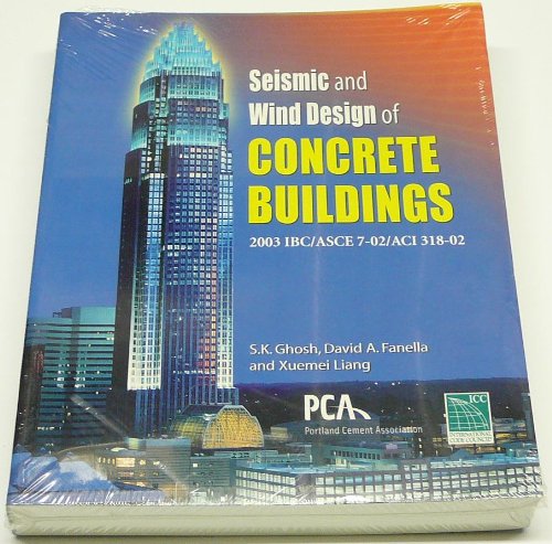 Seismic and Wind Design of Concrete Buildings: 2003 IBC/Asce 7-02/ Aci ...