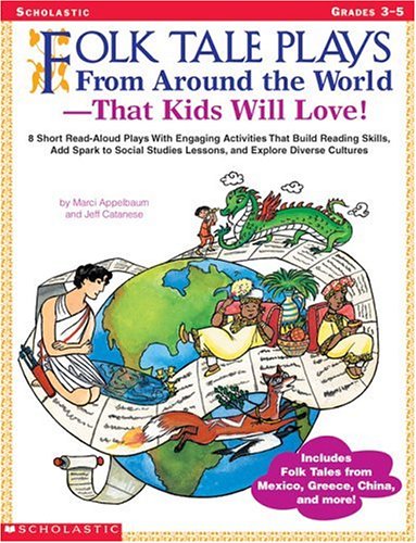 Folk Tale Plays From Around the World That Kids Will Love! (Grades 3-5 ...