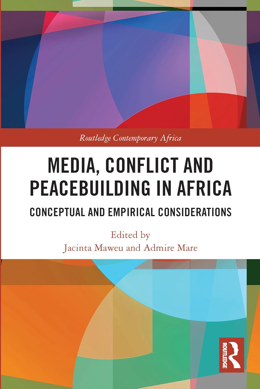 Buy Media, Conflict and Peacebuilding in Africa: Conceptual and ...