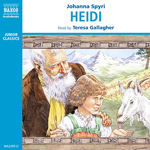 Heidi (Audio Download): Johanna Spyri, Teresa Gallagher, Naxos ...