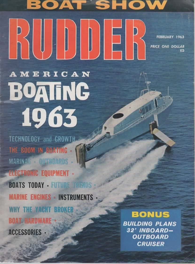Rudder Magazine, February 1963 (Volume 79, No 2) American Boating '63 ...