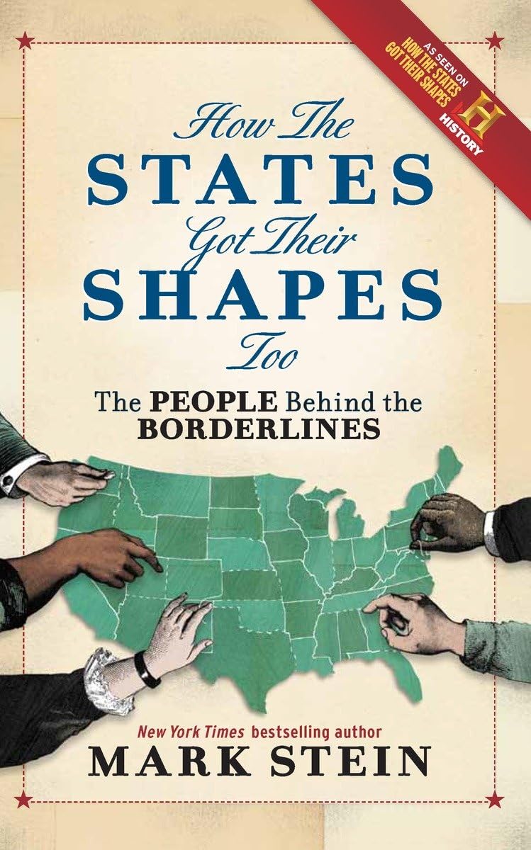 Amazon.com: How the States Got Their Shapes Too: The People Behind the ...