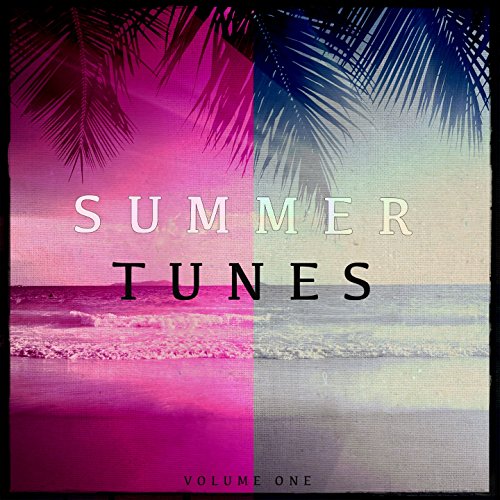 Play Summer Tunes, Vol. 1 (Finest Feel Good Anthems) by VARIOUS ARTISTS ...