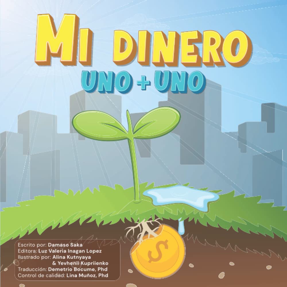Mi Dinero uno + Uno (My money) (Spanish Edition): saka, damaso ...