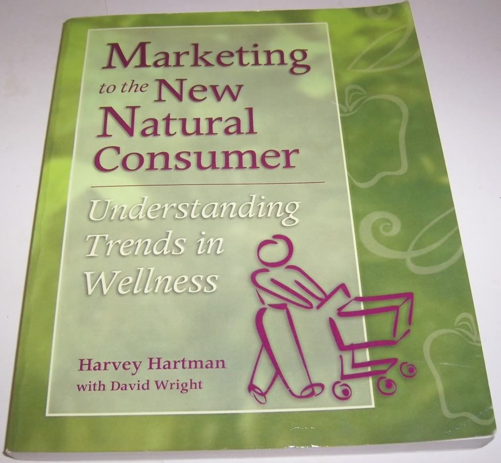 Buy Marketing to the New Natural Consumer: Consumer Trends Forming the ...