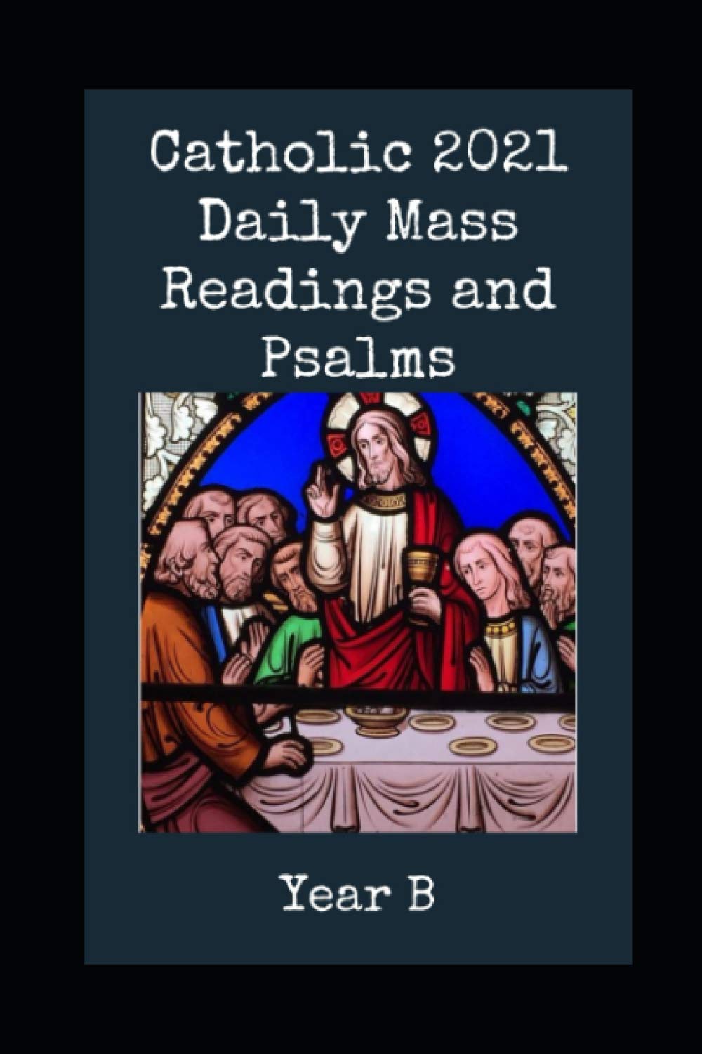 Amazon.com: Catholic 2021 Daily Mass Readings and Psalms. Year B ...