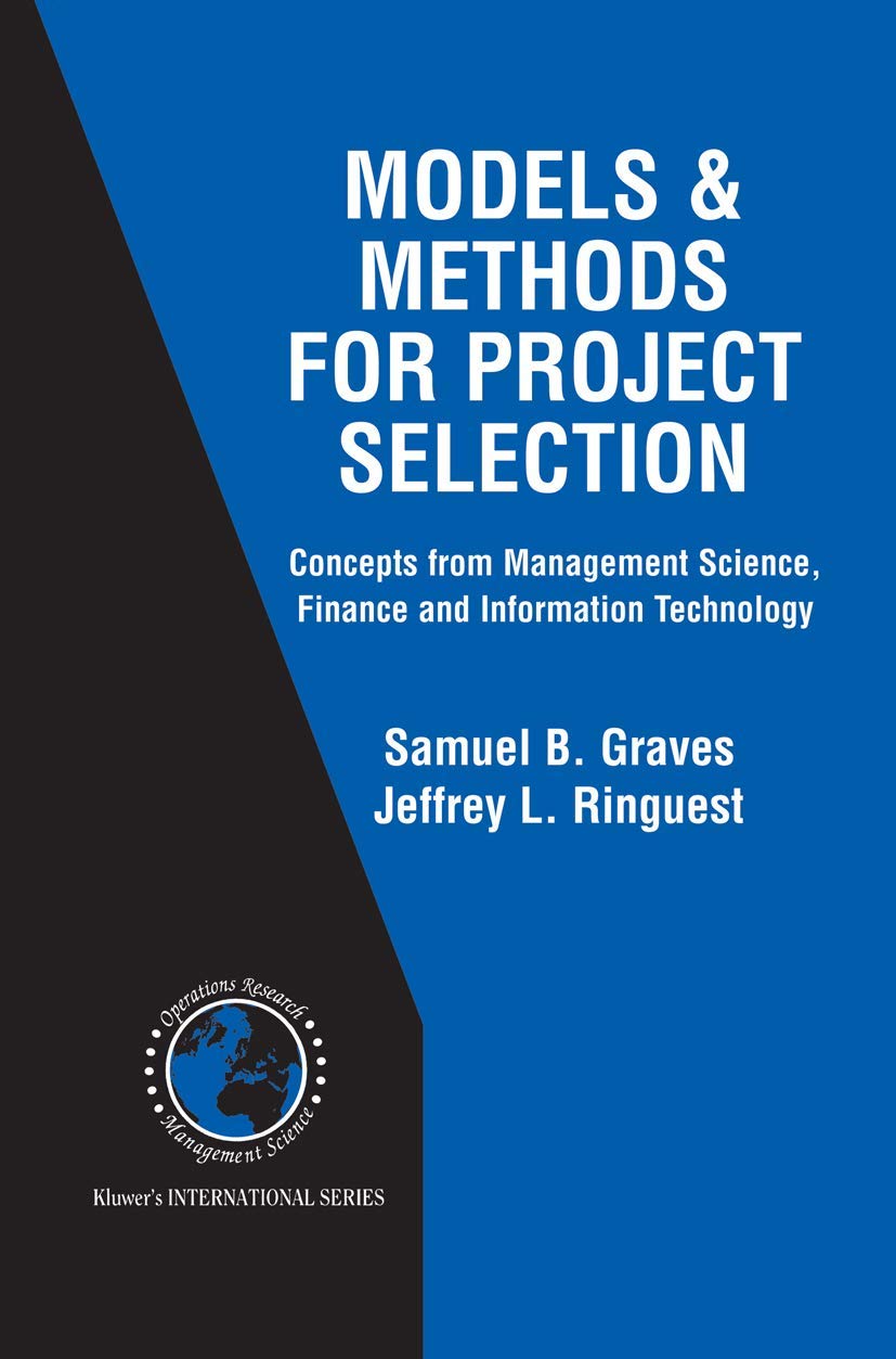 Models & Methods for Project Selection: Concepts from Management ...
