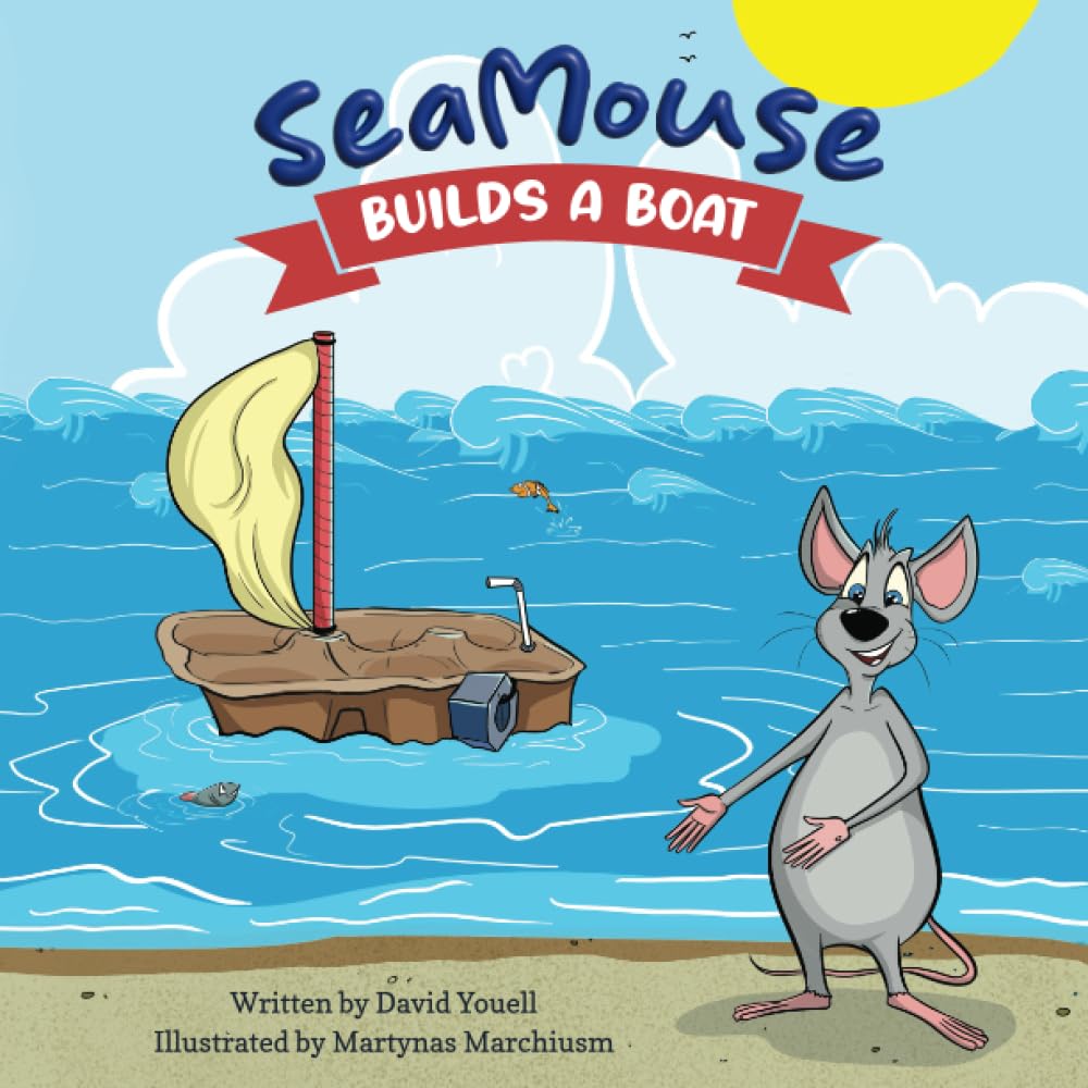 Seamouse Builds a Boat : Youell, Mr David Thomas, Marchiusm, Mr ...