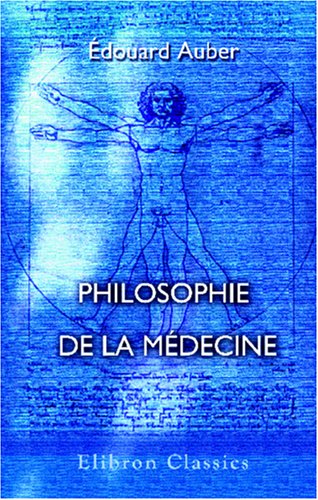 Philosophie de la médecine (French Edition): Théophile Charles Emmanuel ...