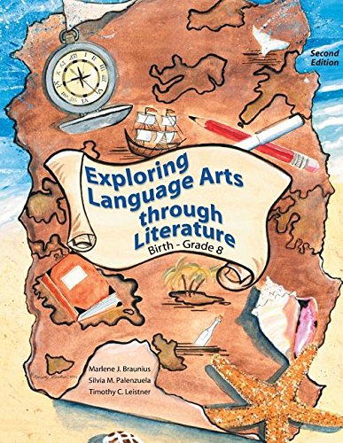 EXPLORING LANGUAGE ARTS THROUGH LITERATURE: BIRTH - GRADE 8: Marlene ...