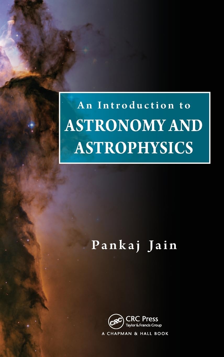 An Introduction to Astronomy and Astrophysics: Jain, Pankaj ...