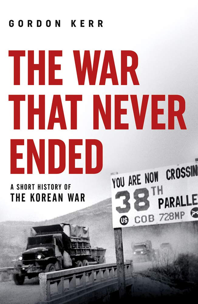 Buy The War That Never Ended A Short History Of The Korean War Online buy-the-war-that-never-ended-a-short-history-of-the-korean-war-online