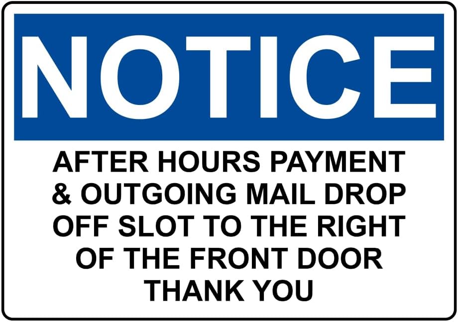 Amazon.com: OSHA NOTICE After Hours Payment & Outgoing Mail Drop Sign ...