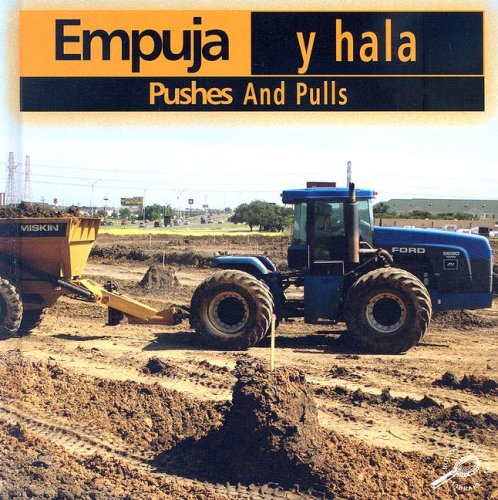 Empuja Y Hala / Pushes and Pulls (Construction Forces Discovery Library ...