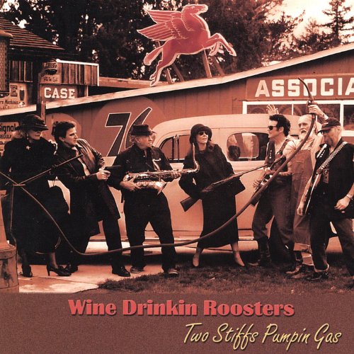 Two Stiffs Pumpin Gas by Wine Drinkin Roosters on Amazon Music - Amazon ...