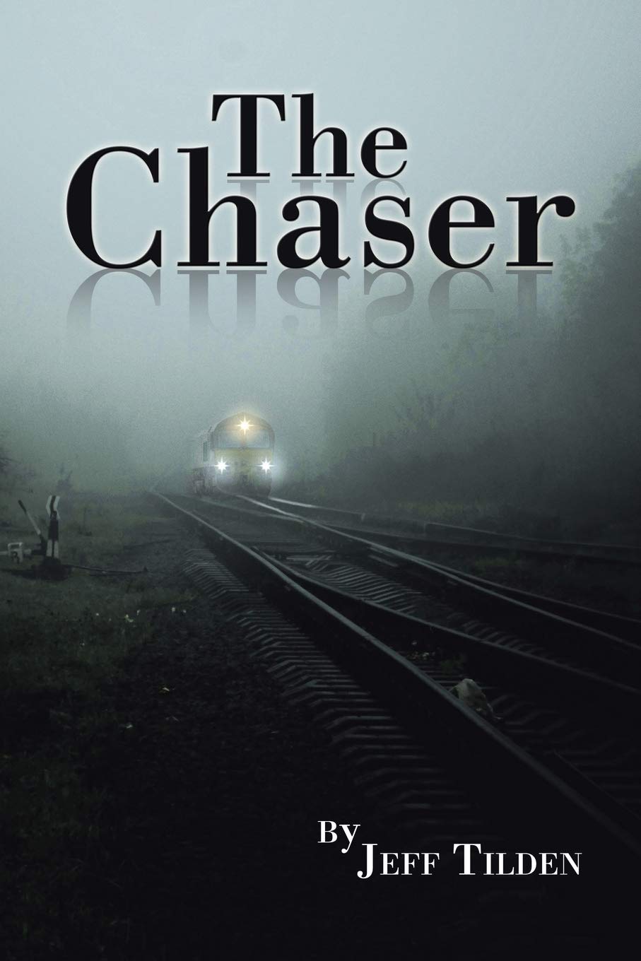 The Chaser: Tilden, Jeff: 9781973614807: Amazon.com: Books