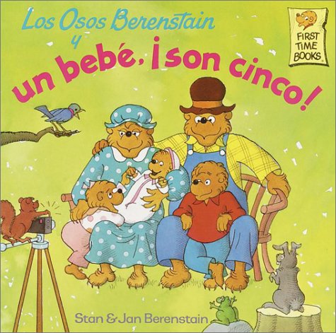 Los Osos Berenstain y un bebe, !son cinco! (First Time Books(R ...