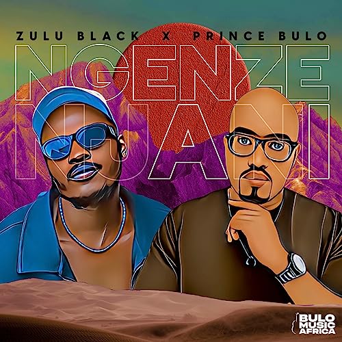 Play Ngenze Njani by Prince Bulo feat. Zulu Black on Amazon Music