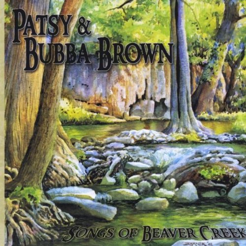 Amazon.com: Songs of Beaver Creek : Patsy Brown & Bubba Brown: Digital ...