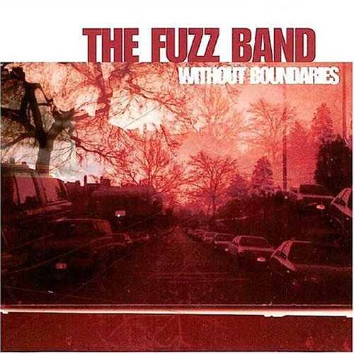 Fuzz Band, The Fuzz Band - Without Boundaries - Amazon.com Music