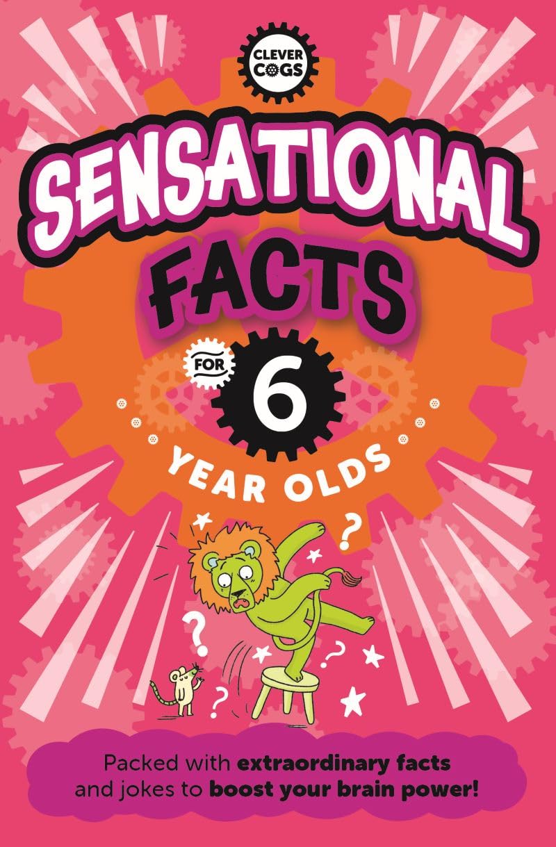 Sensational Facts For Six Year Olds : Rowlands, Caroline, Newell, Luke ...