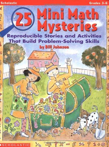 25 Mini Math Mysteries (Grades 4-6): Johnson, William: 9780590762472 ...